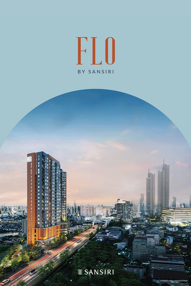SANSIRIPROPERTYSHOW : FLO BY SANSIRI